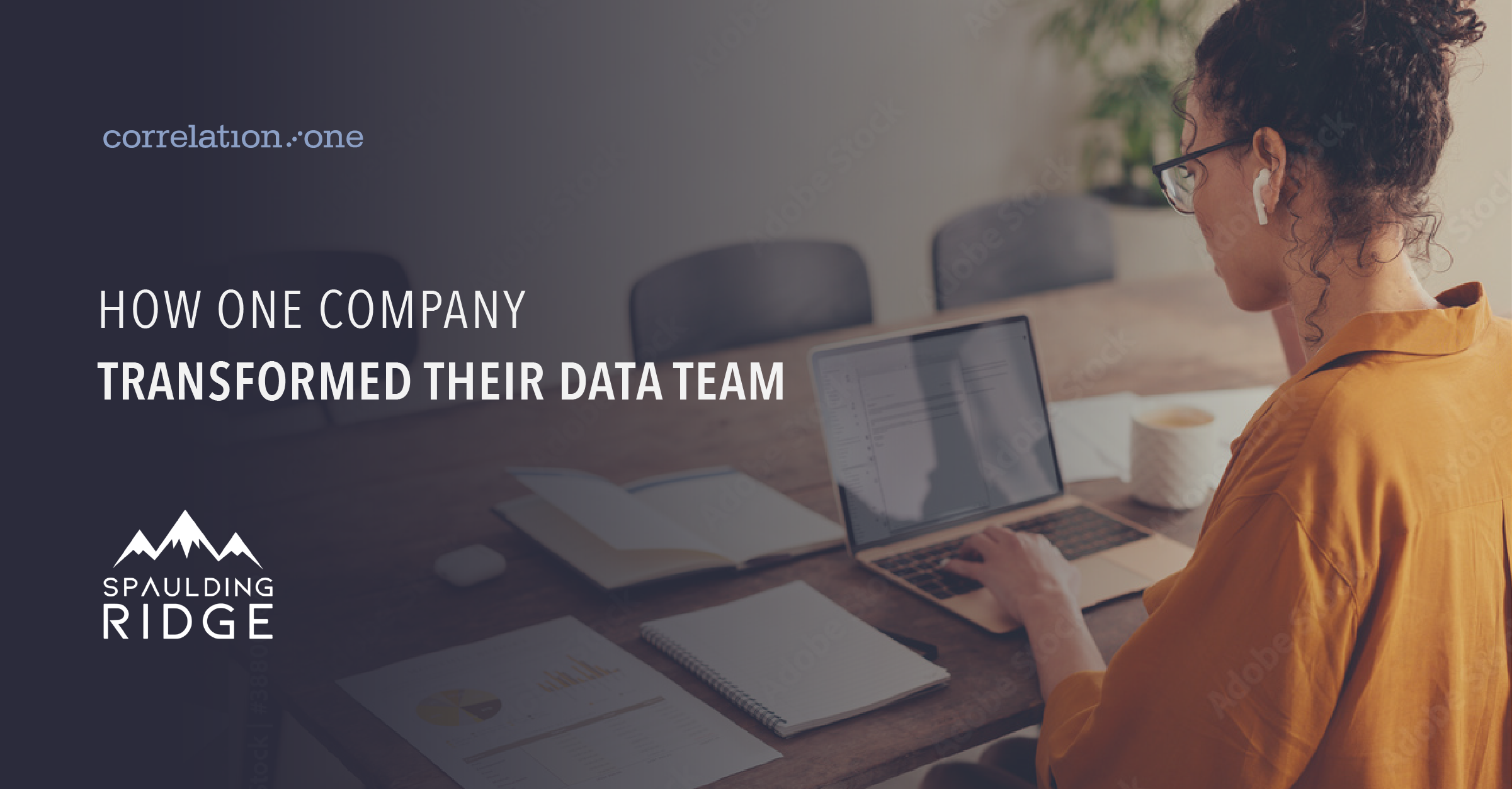 Spaulding Ridge: How One Company Transformed Their Data Team