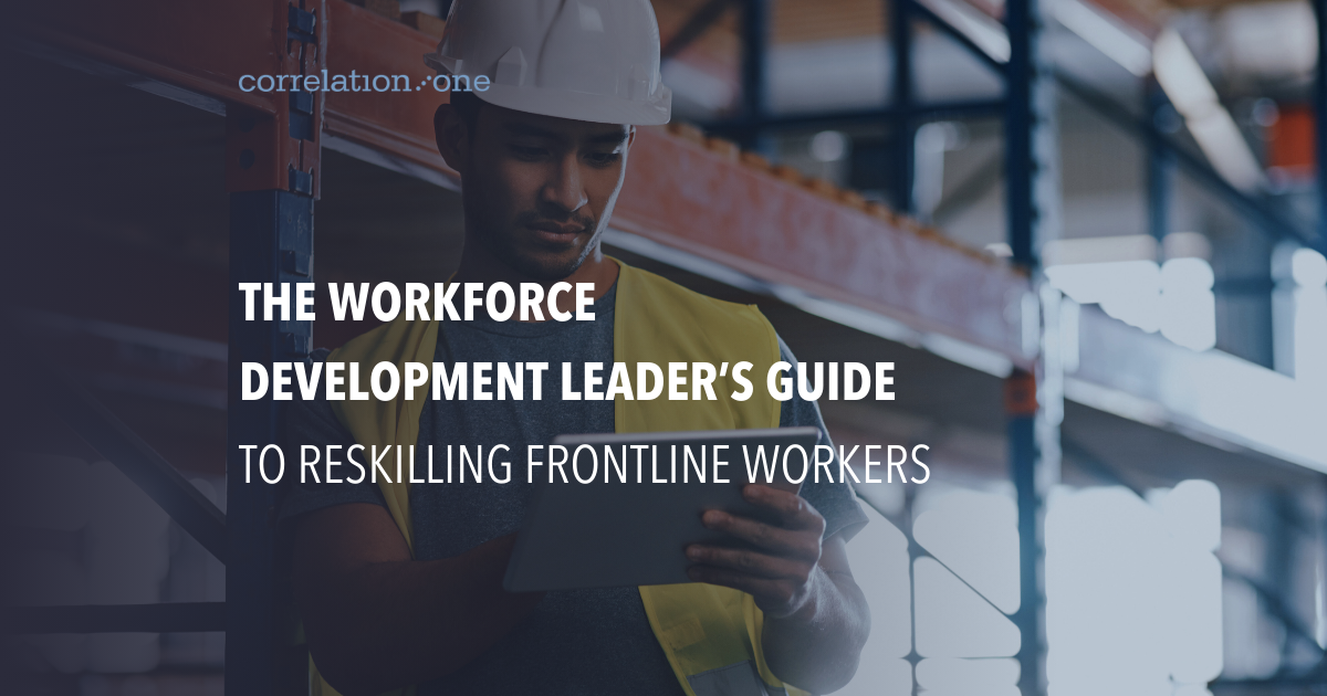 Reskilling Frontline Workers: The Workforce Development Leader's Guide