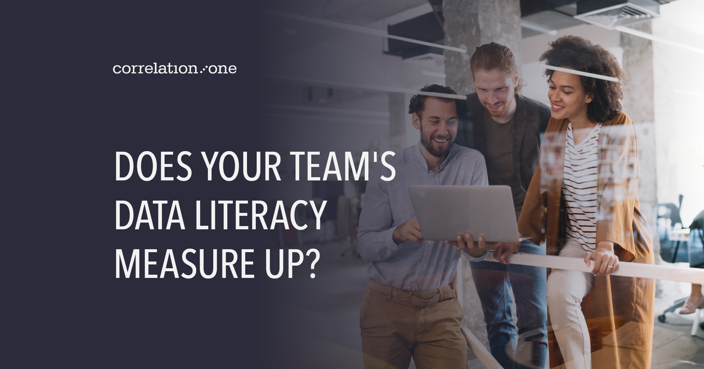 Does Your Team's Data Literacy Measure Up?