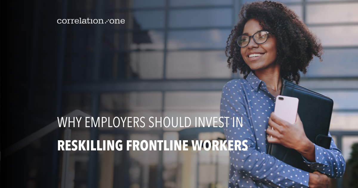 Why Employers Should Invest in Reskilling Frontline Workers