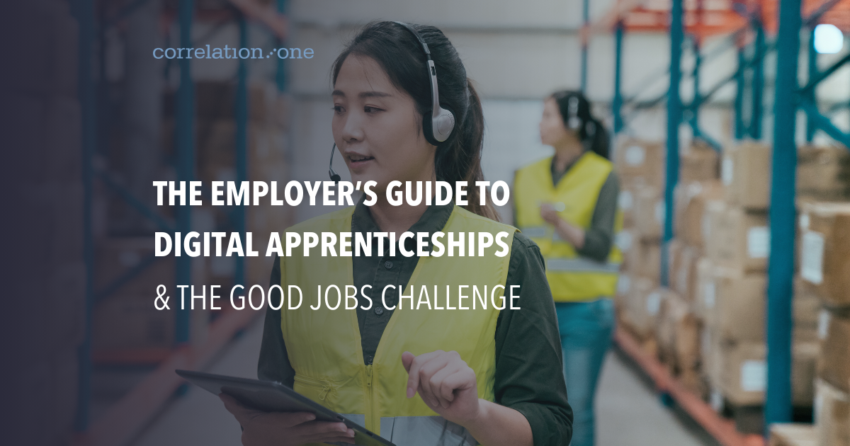 Good Jobs Challenge & Digital Apprenticeships - Employer's Guide