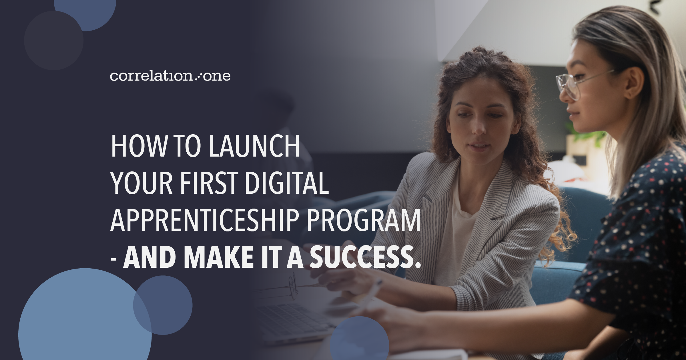 How to Launch Your First Digital Apprenticeship Program - And Make It A ...